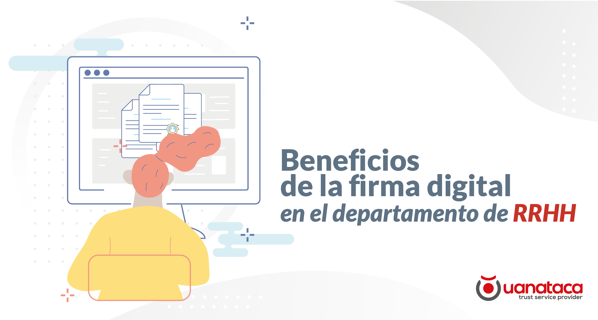 Beneficios de la firma digital para departamentos de Recursos Humanos | Uanataca