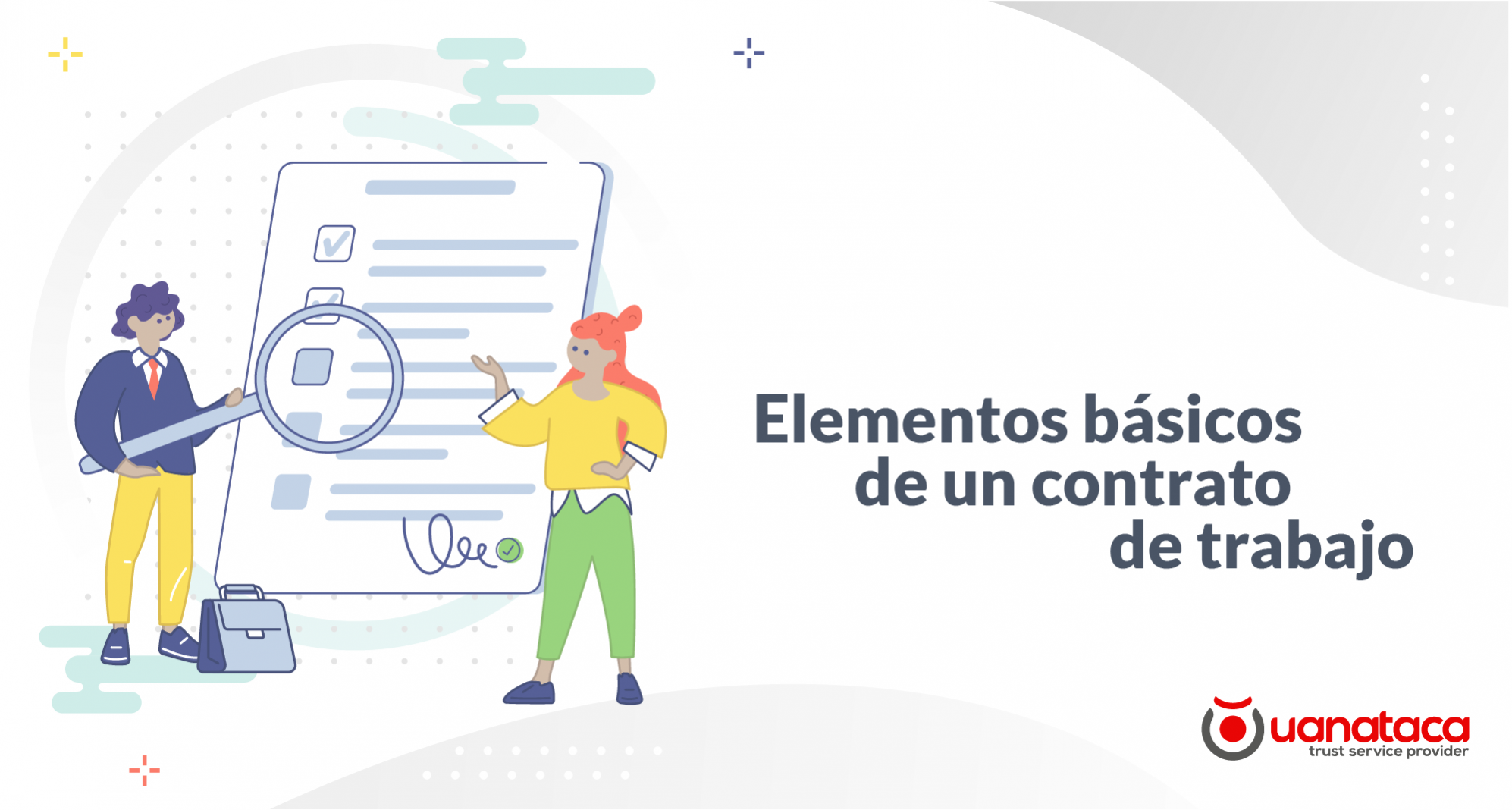 Elementos básicos que debe tener un contrato de trabajo | Uanataca