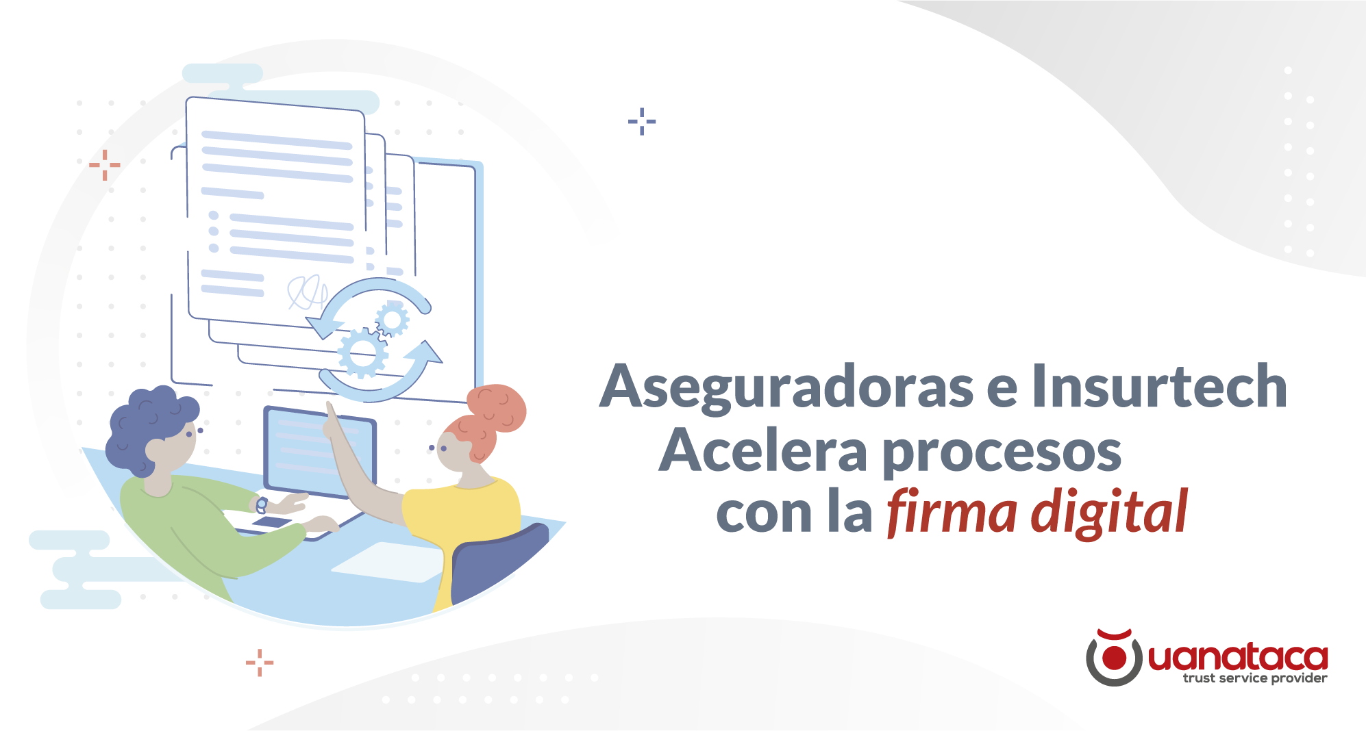 Tecnología y firma electrónica: las fuerzas disruptivas del sector seguros | Uanataca