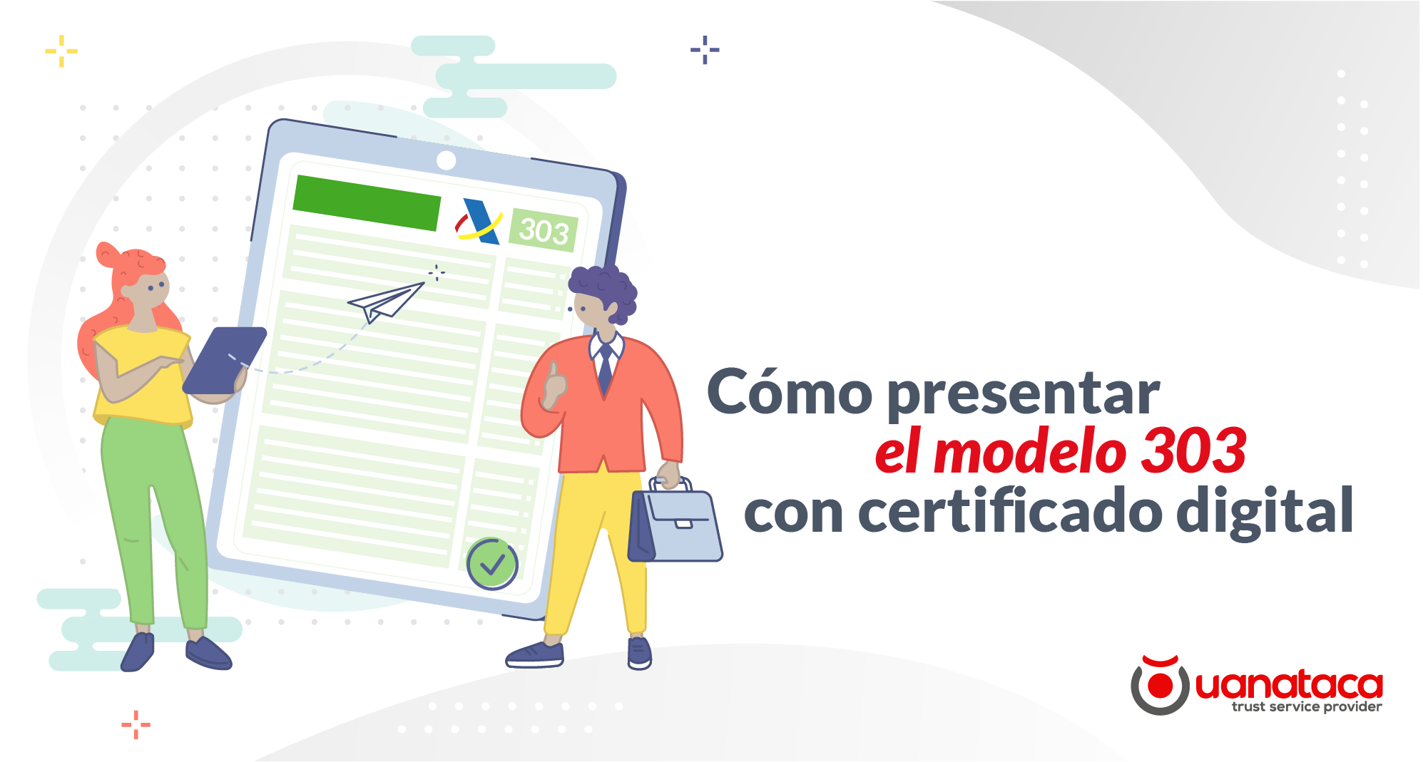 Cómo presentar el modelo 303 con certificado digital 👨🏿‍💻 | Uanataca