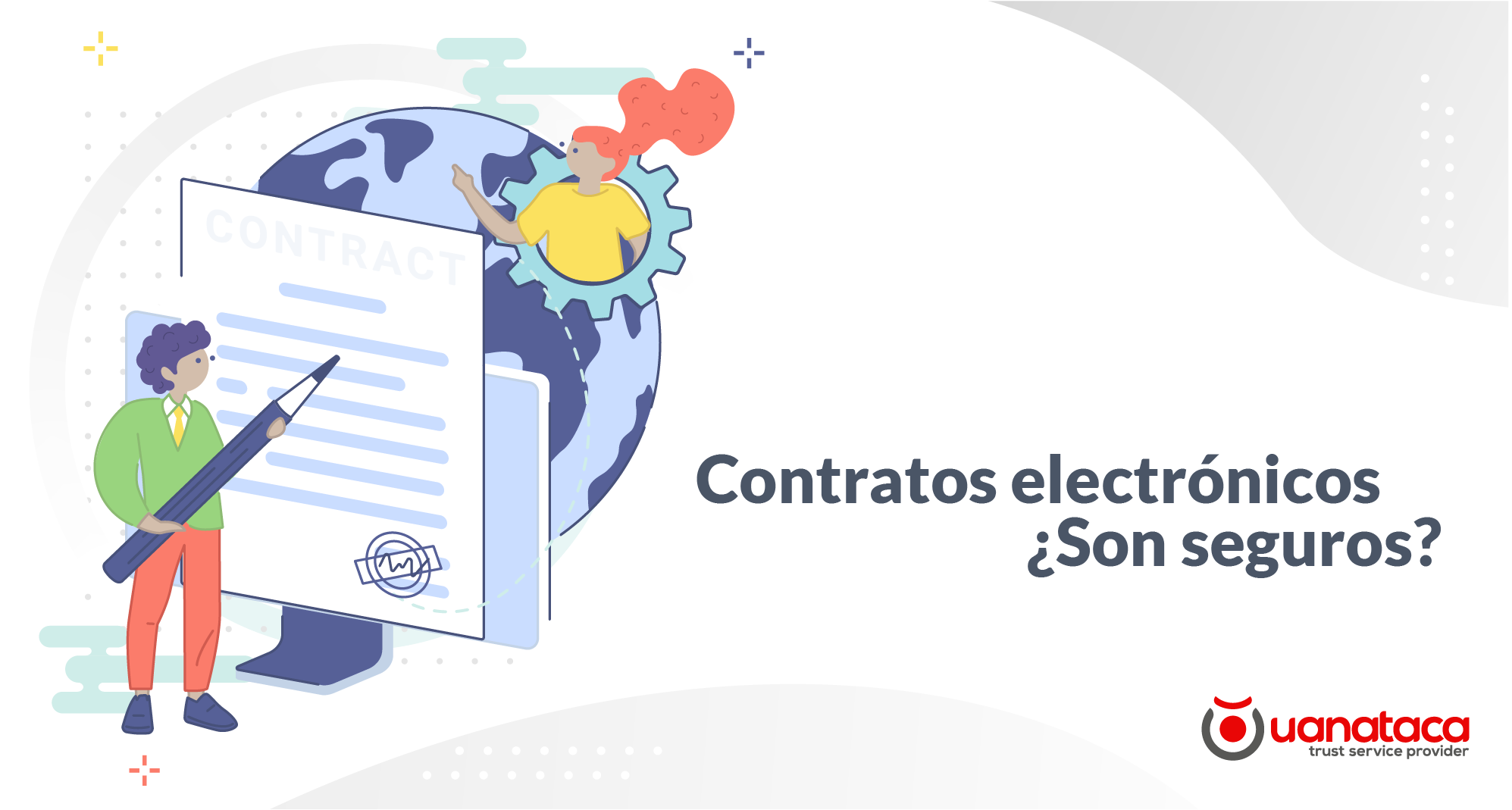 Cómo asegurar la identidad digital de los contratos electrónicos | Uanataca