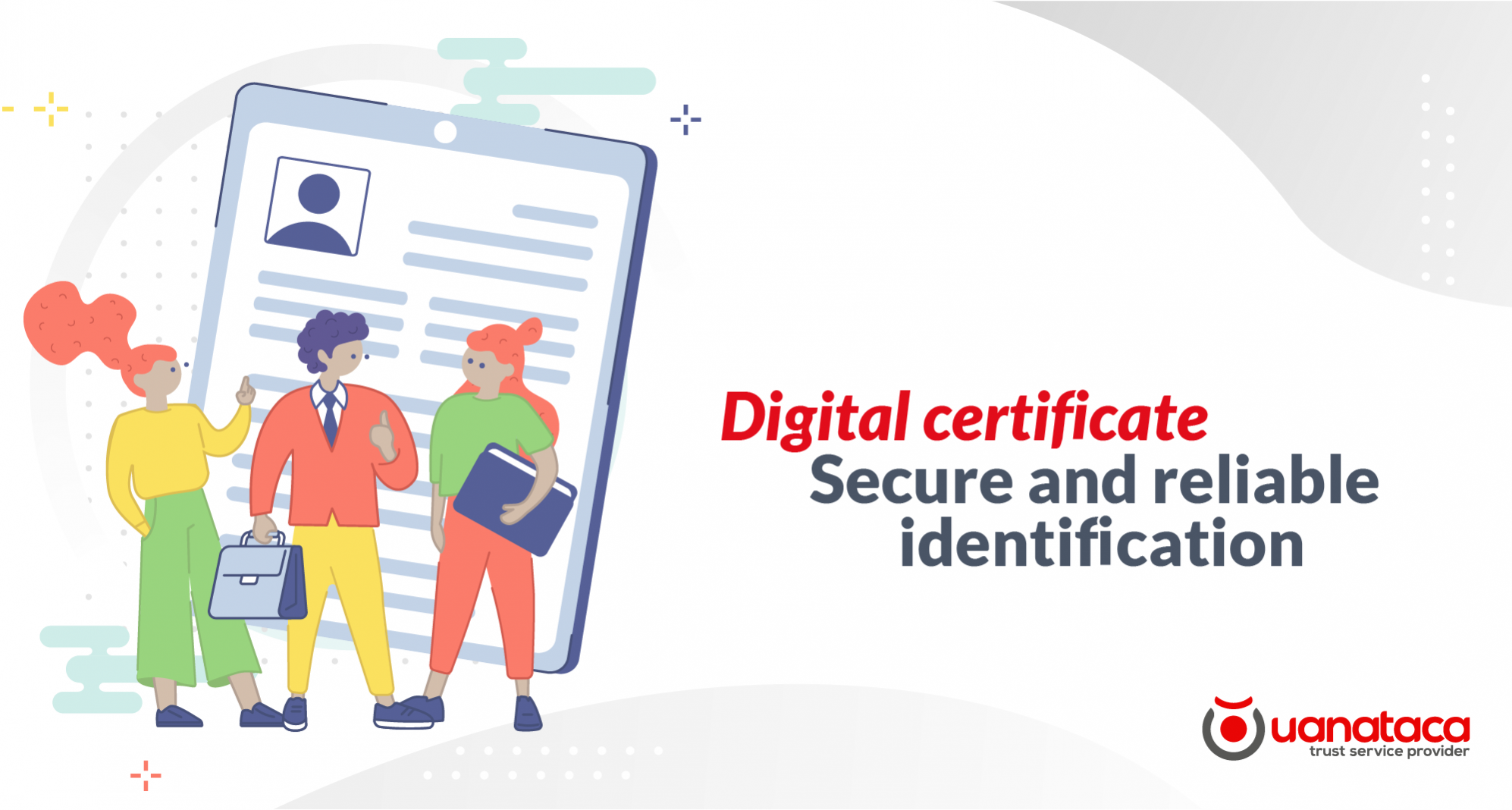 Digital certificate: 100% secure digital identification | Uanataca