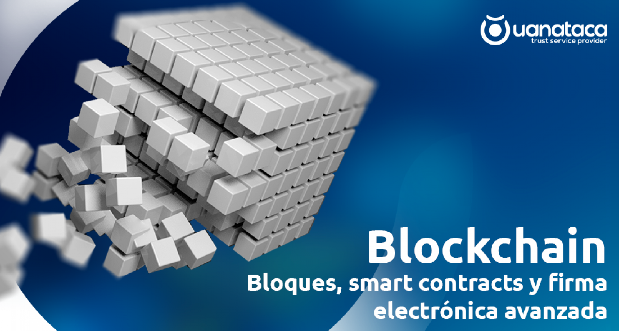 Blockchain: bloques, smart contracts y firma electrónica avanzada ...