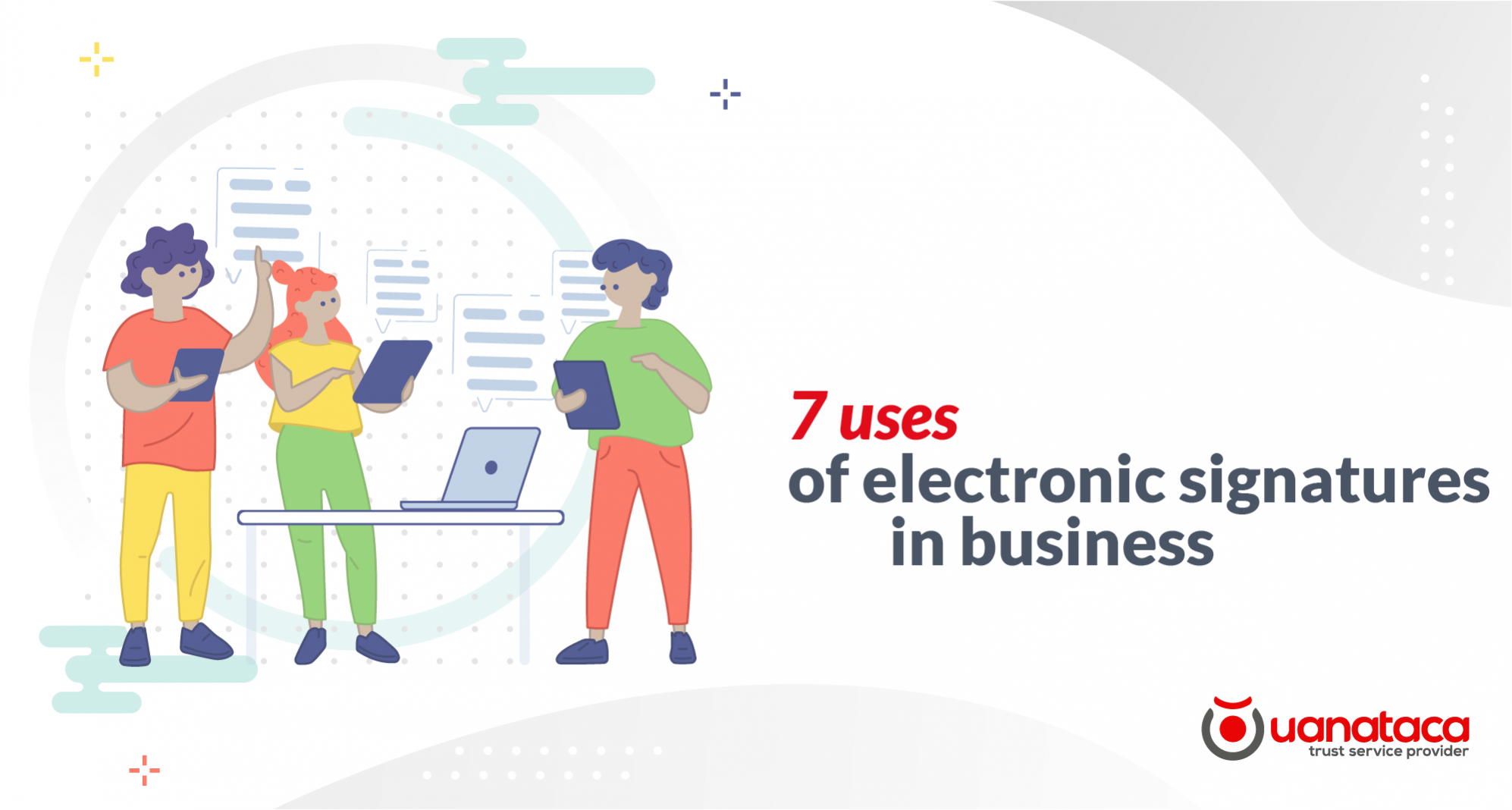 7 important digital signature uses in business | Uanataca
