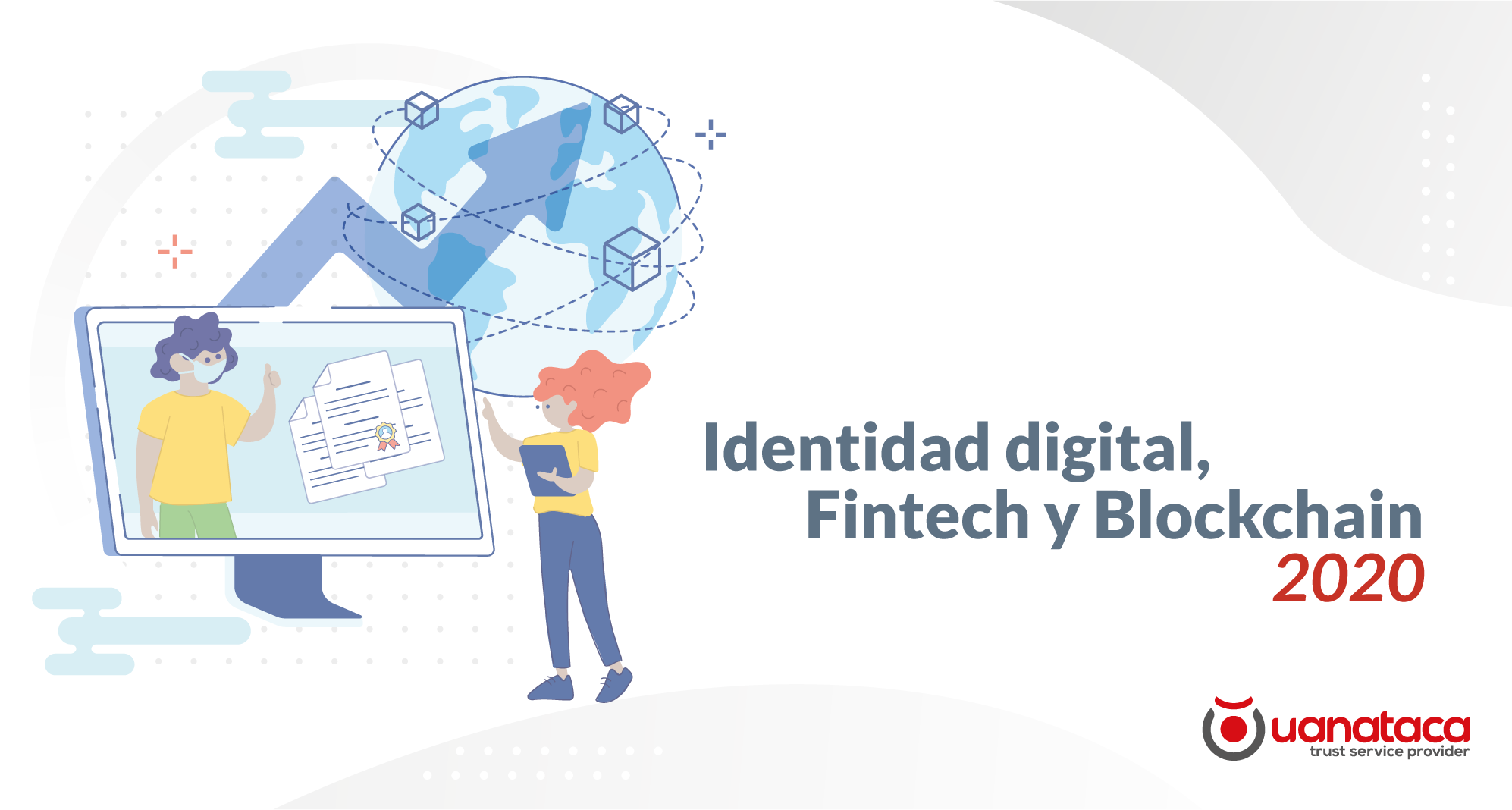 Identidad digital, Fintech y Blockchain. Un año de compromiso y nuevas ...