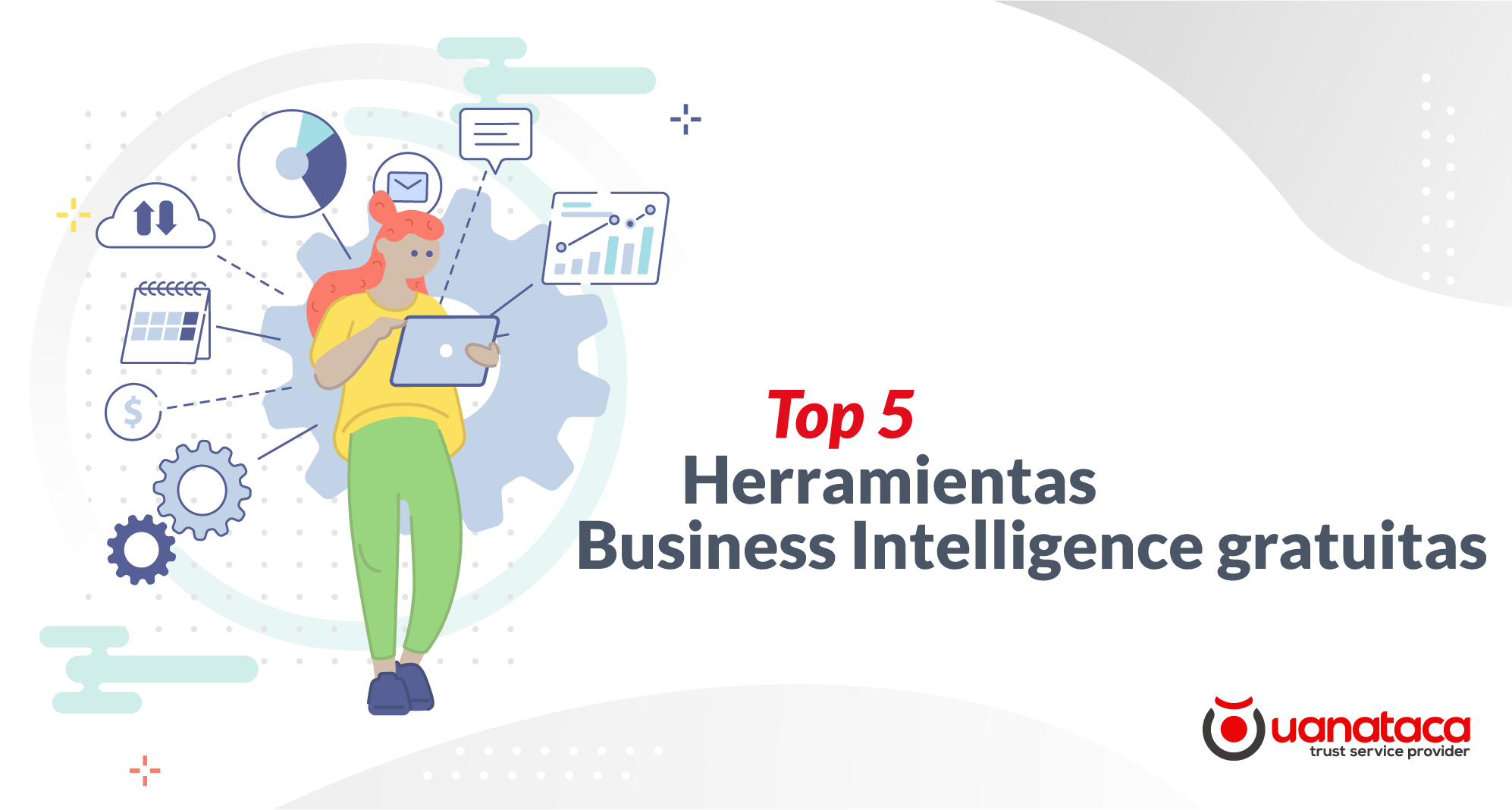 Business Intelligence. Top 5 herramientas gratuitas para negocios | Uanataca