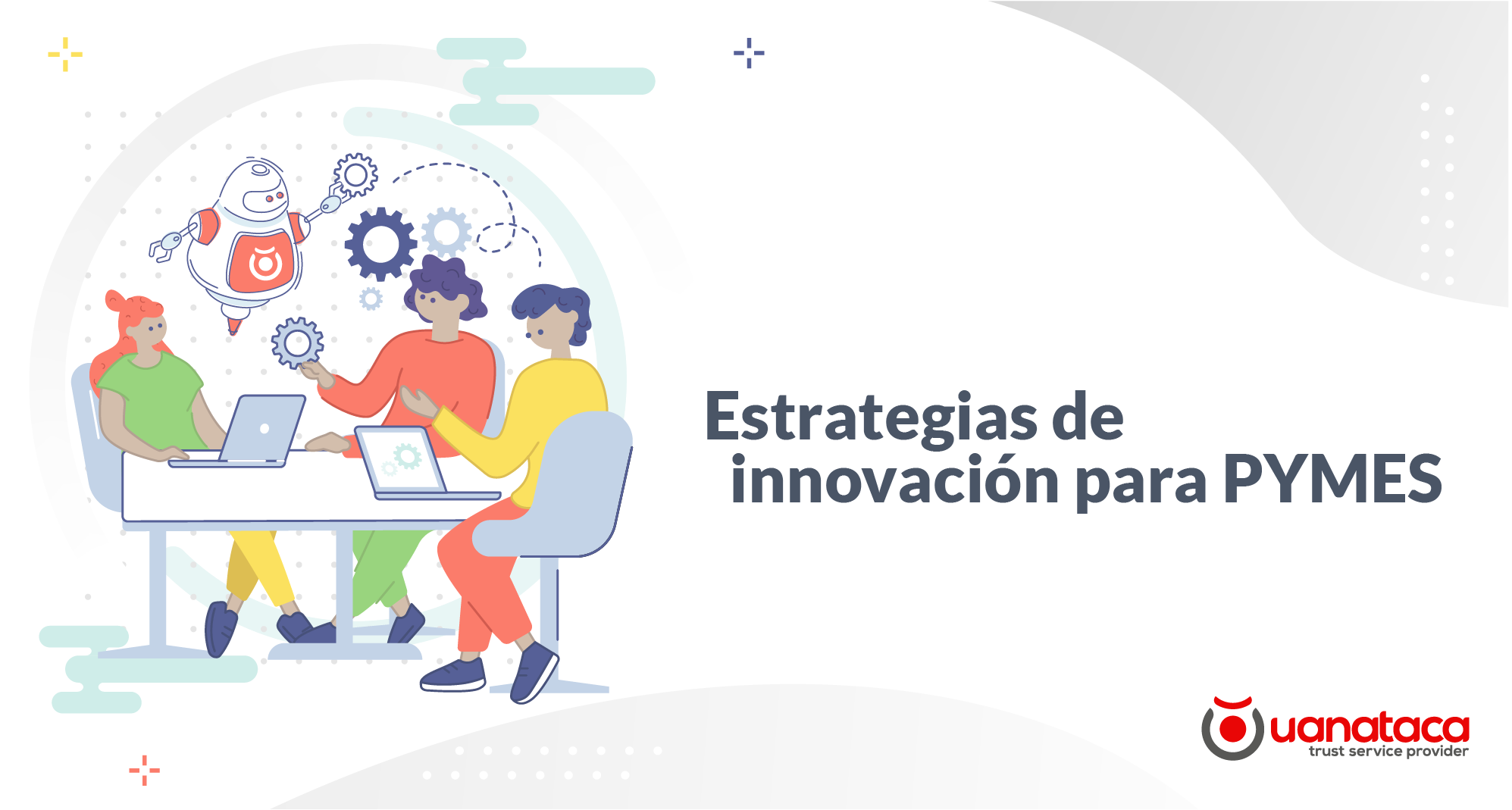 Estrategias infalibles para innovar siendo una pyme | Uanataca