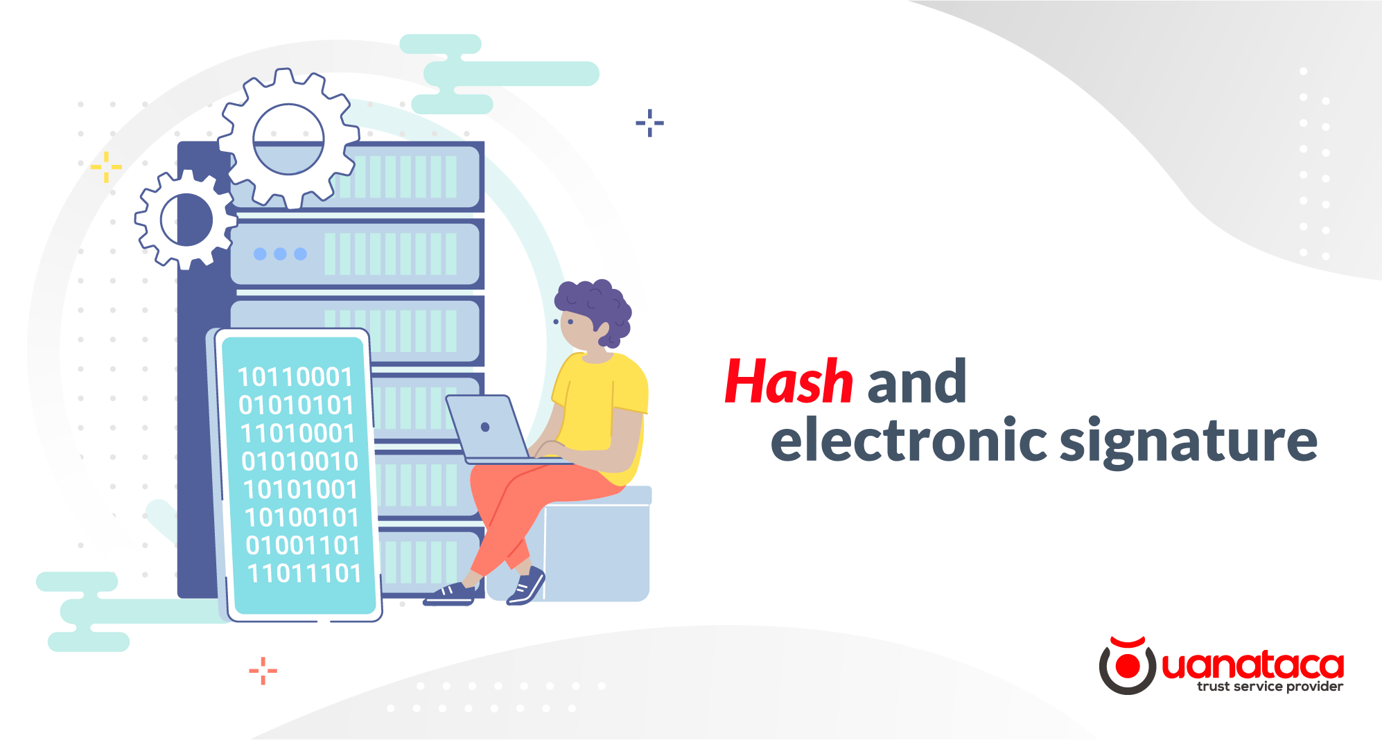 What is a hash and what is its role in the electronic signature? | Uanataca